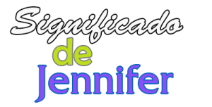 Significado de Jennifer » !Orígen, Santoral y Etimología!