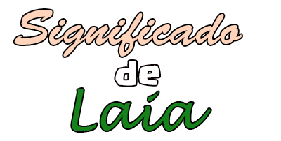 Significado de Laia » !Orígen, Santoral y Etimología!